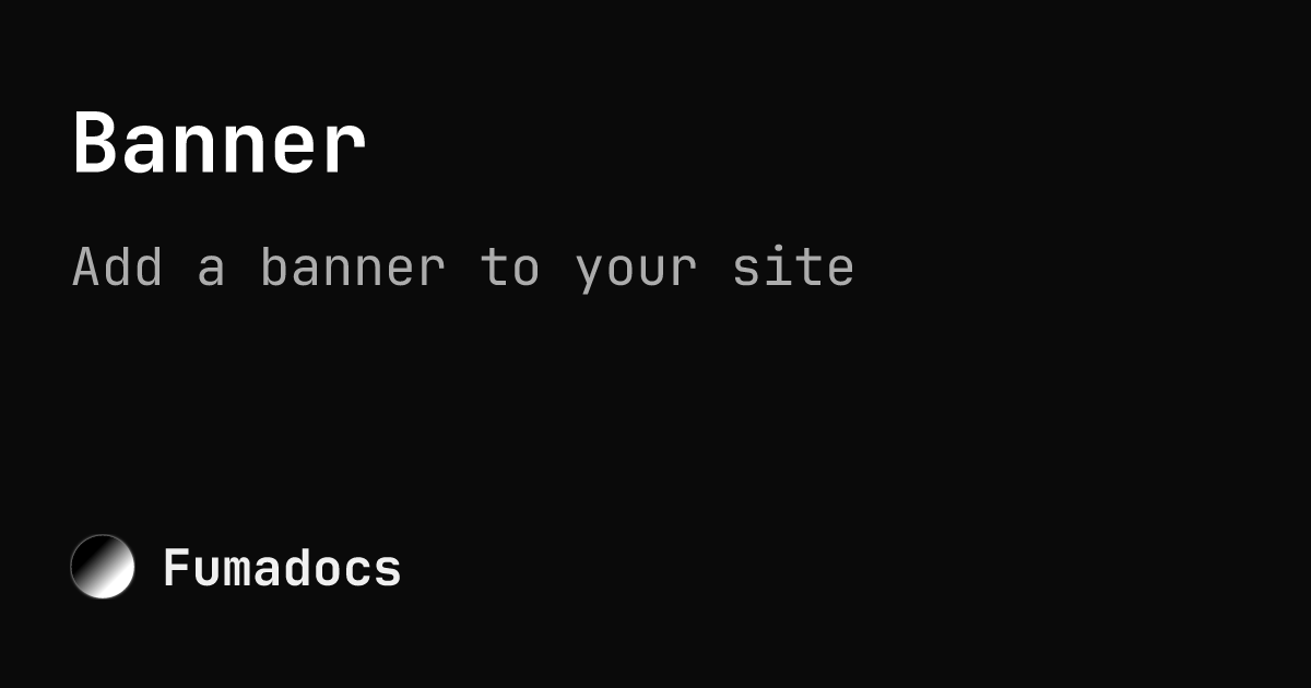 Banner | Fumadocs