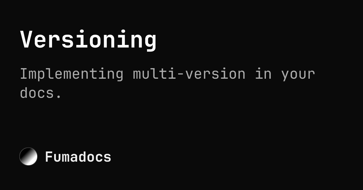 Versioning | Fumadocs